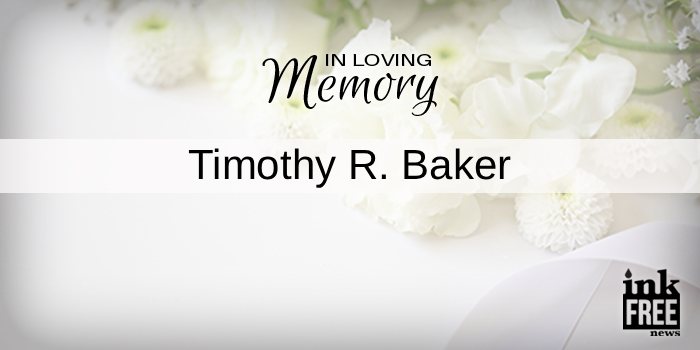 Timothy R. Baker – UPDATED – InkFreeNews.com